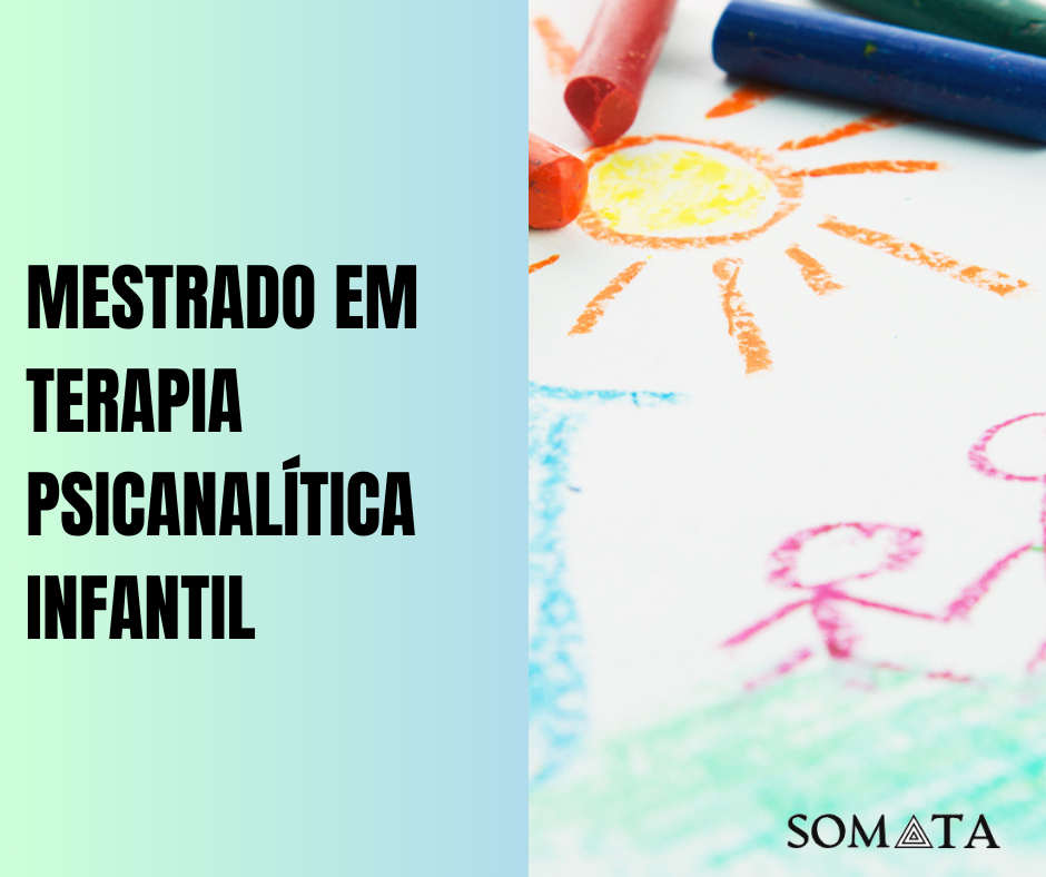 Mestrado em Terapia Psicanalítica Infantil - Instituto Somata